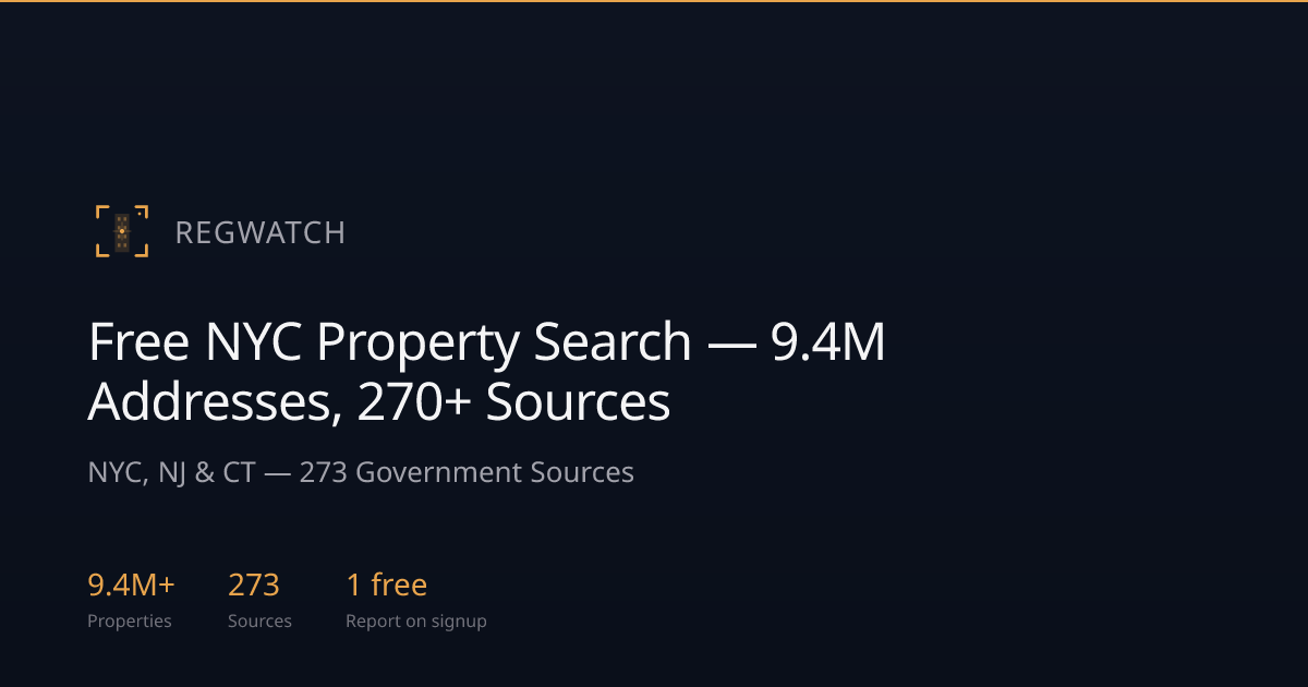 Free NYC Property Search — 9.4M Addresses, 270+ Sources | RegWatch