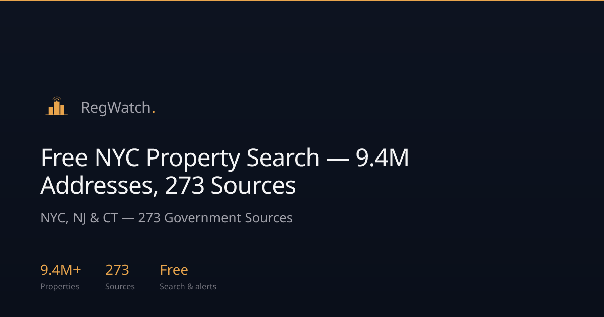 Free NYC Property Search — 9.4M Addresses, 273 Sources | RegWatch